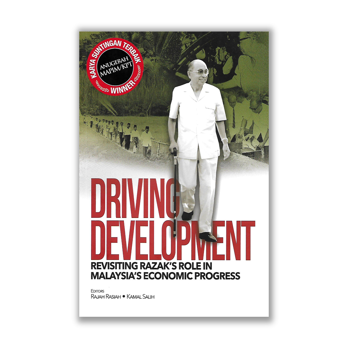 Driving Development Revisiting Razak's Role In Malaysia's Economic Progress - Riwayat