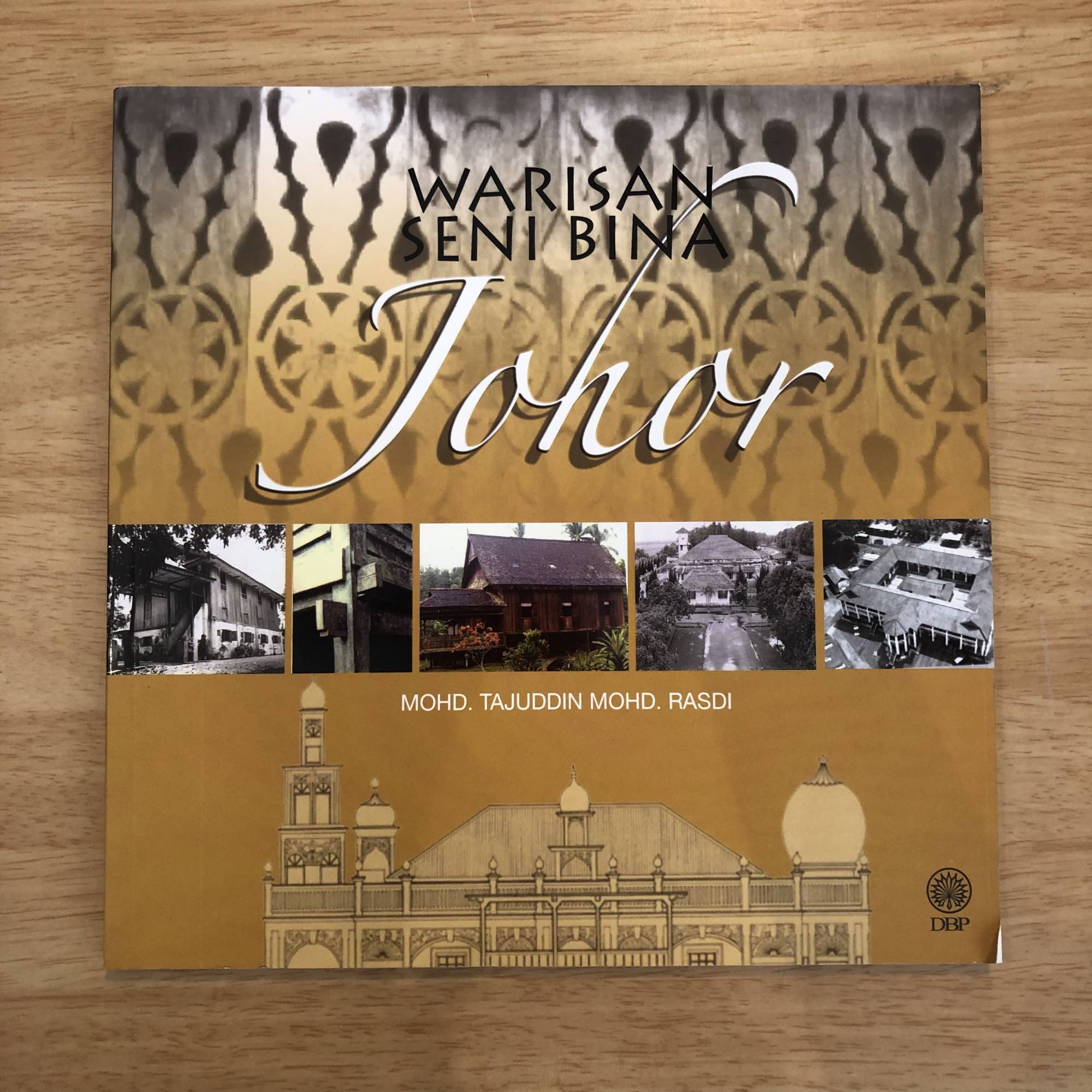 MOHD TAJUDDIN MOHD RASDI, Warisan Seni Bina Johor