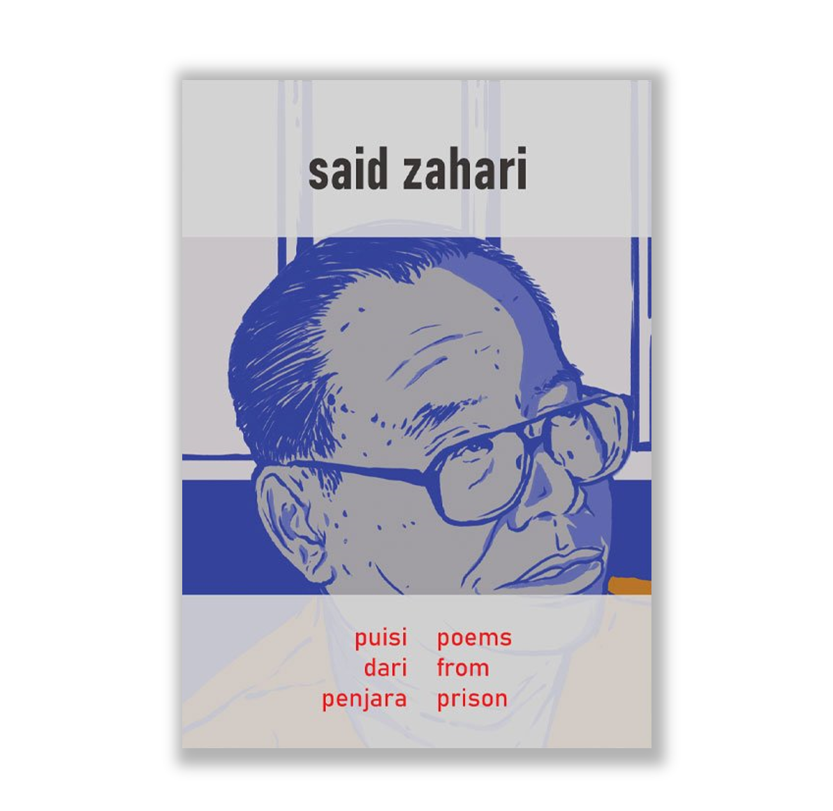 Puisi dari Penjara: Poems from Prison by Said Zahari - Riwayat