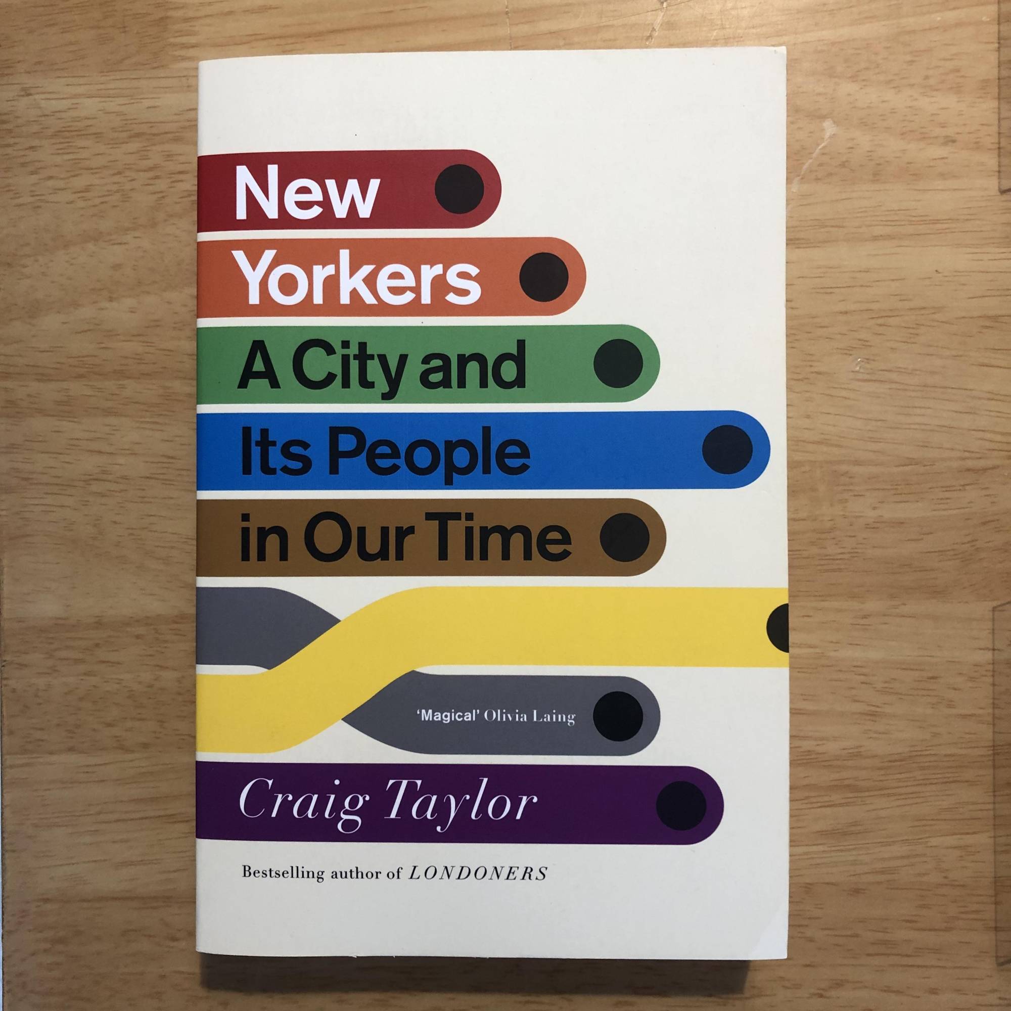 CRAIG TAYLOR, New Yorkers: A City and its People in Our Time