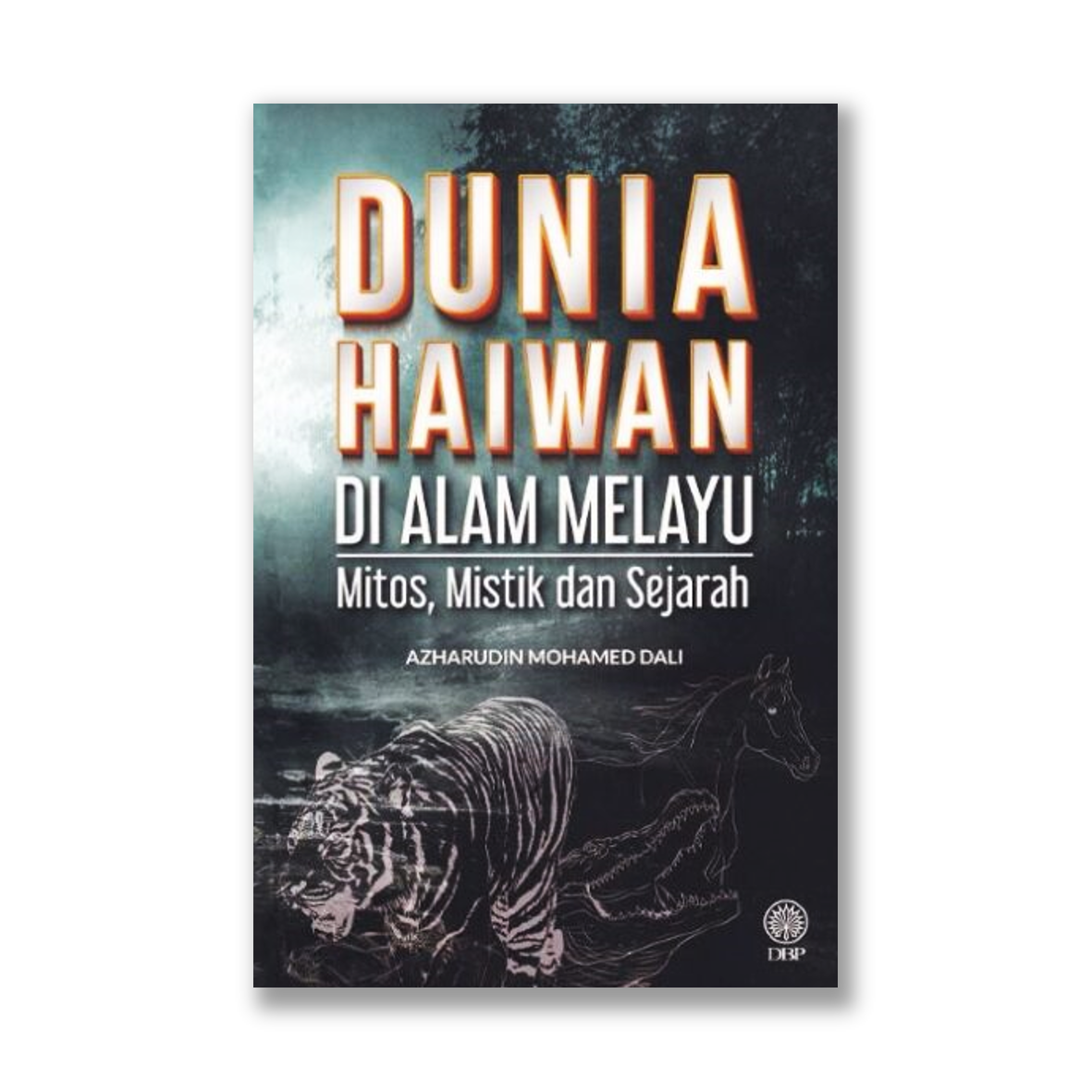 Dunia Haiwan di Alam Melayu: Mitos, Mistik dan Sejarah
