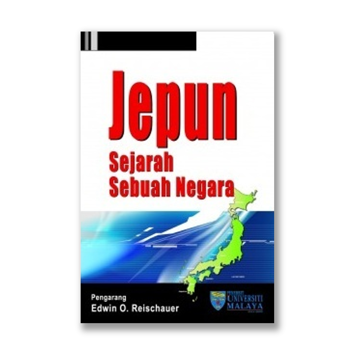 Jepun Sejarah Sebuah Negara Oleh EDWIN O. REISCHAUER - Riwayat