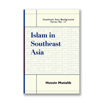 HUSSIN MUTALIB, Islam in Southeast Asia