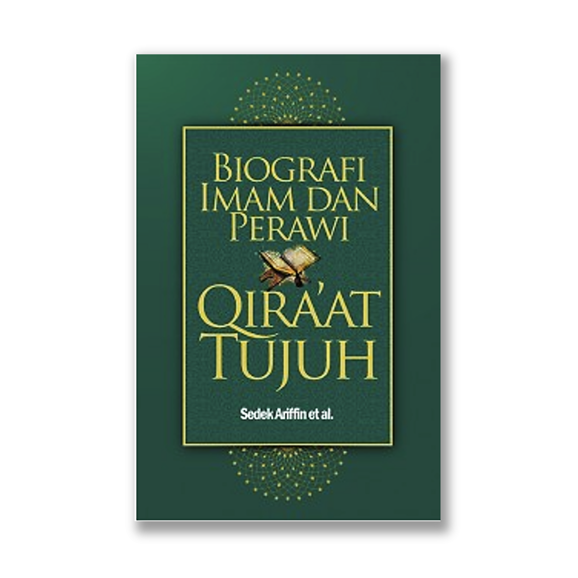 SEDEK ARIFFIN ET. AL, Biografi Imam dan Perawi: Qira'at Tujuh