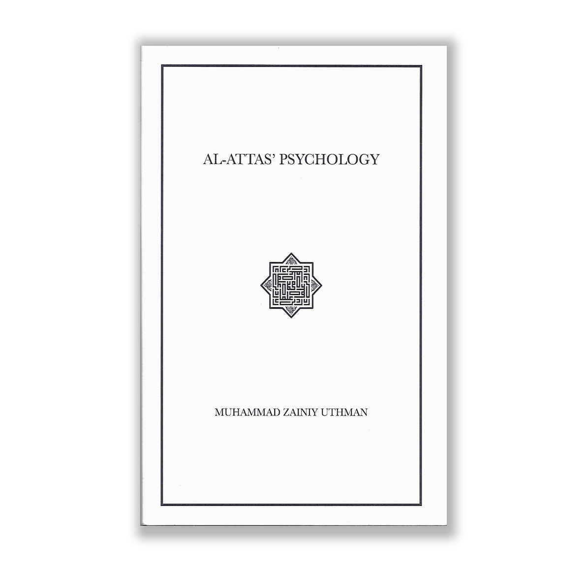 Al-Attas' Psychology by Muhammad Zainiy Uthman - Riwayat