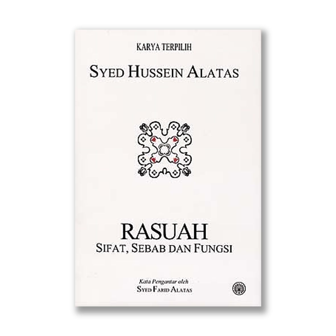 Rasuah: Sifat, Sebab dan Fungsi by Syed Hussein Alatas - Riwayat