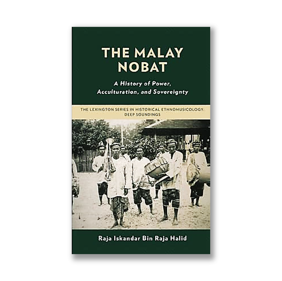 The Malay Nobat by RAJA ISKANDAR BIN RAJA HALID - Riwayat