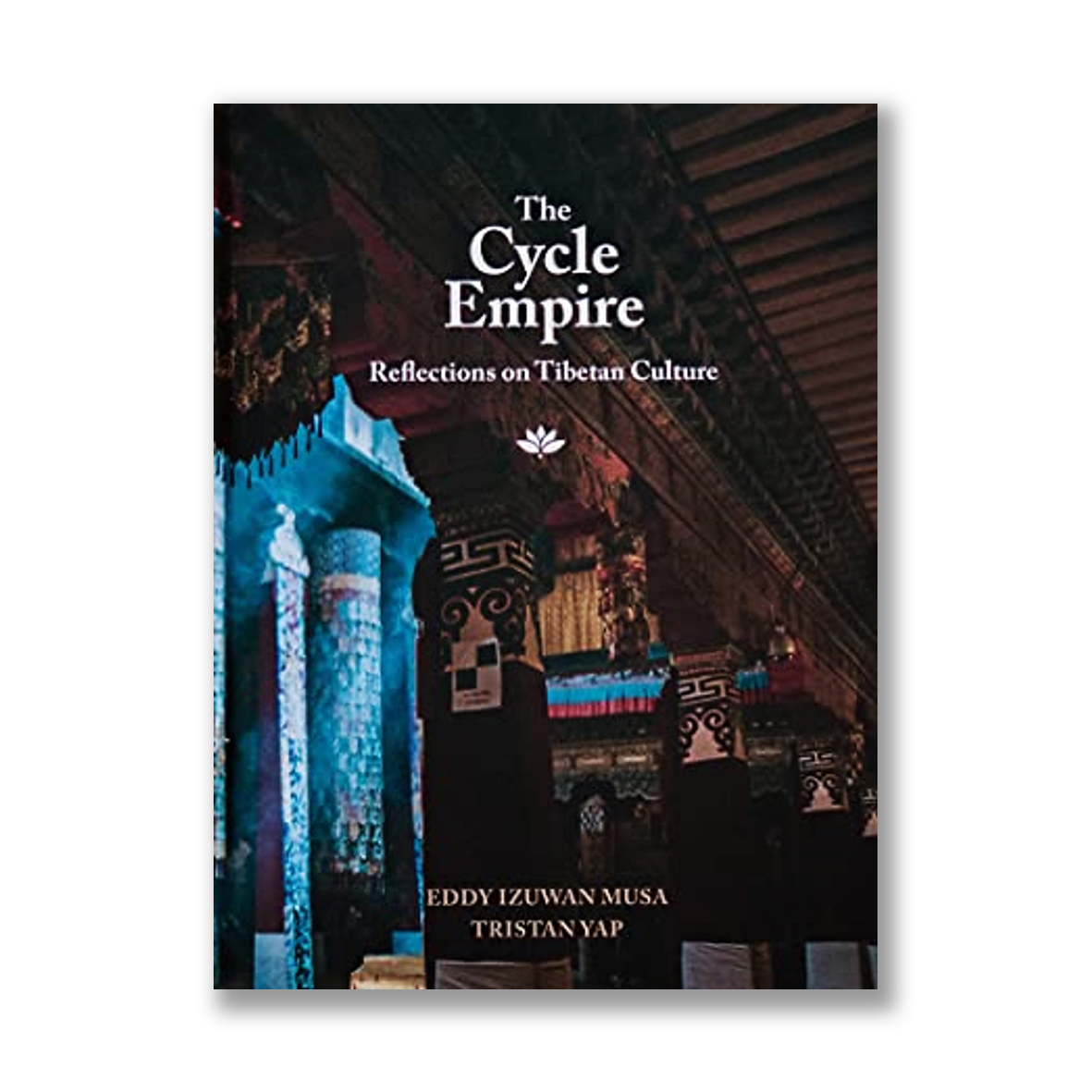 The Cycle Empire: Reflections of Tibetan Culture by Eddy Izuwan Musa & Tristan Yap - Riwayat