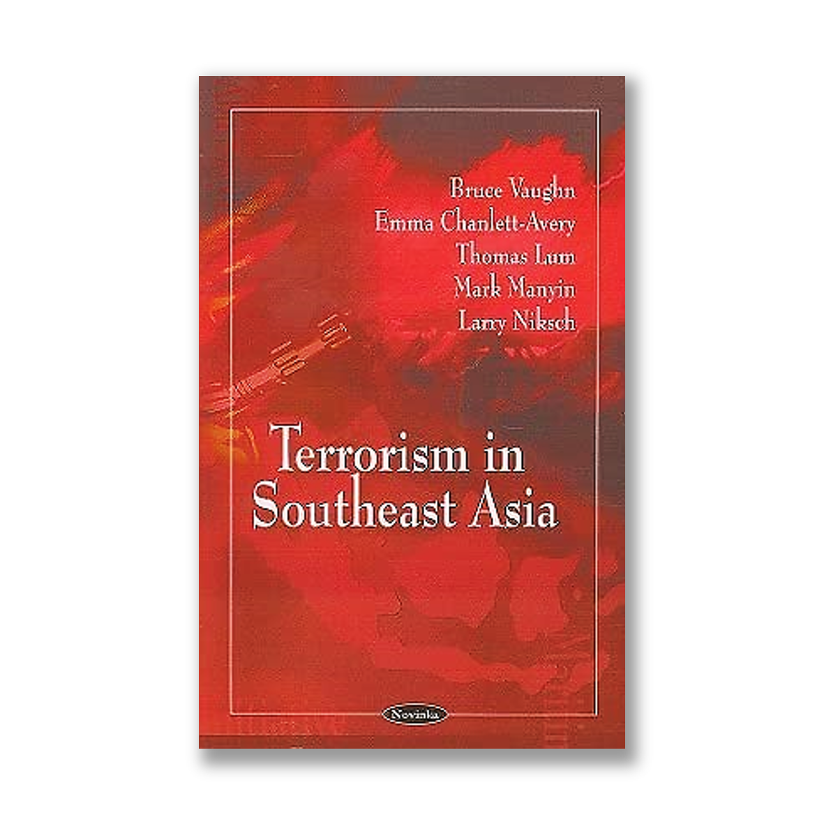 BRUCE VAUGHN et. al, Terrorism in Southeast Asia