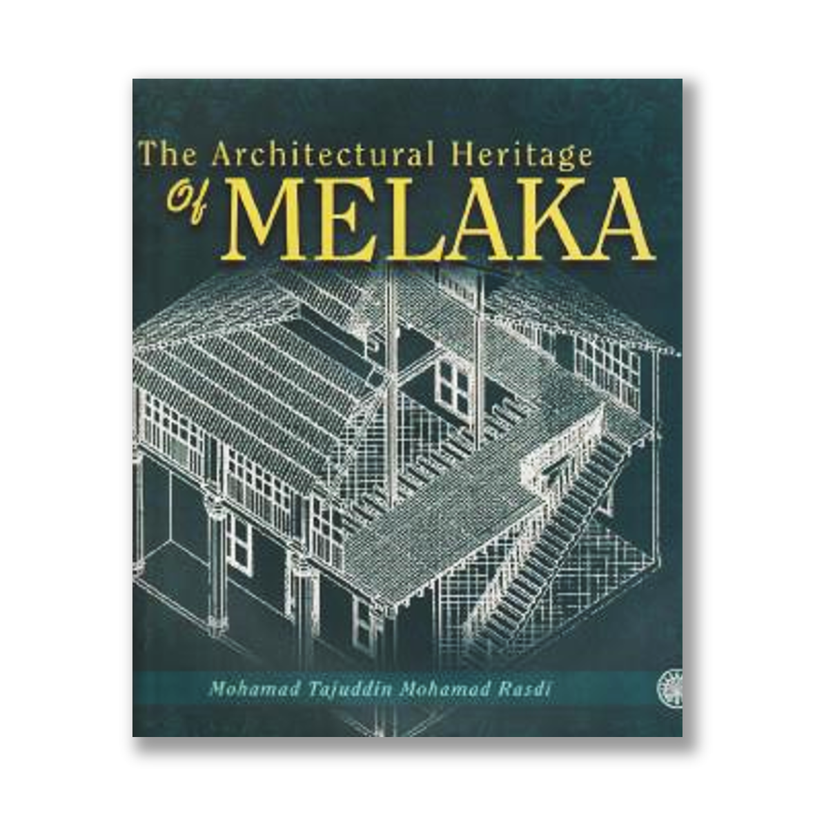 The Architectural Heritage of Melaka by Tajuddin Rasdi - Riwayat