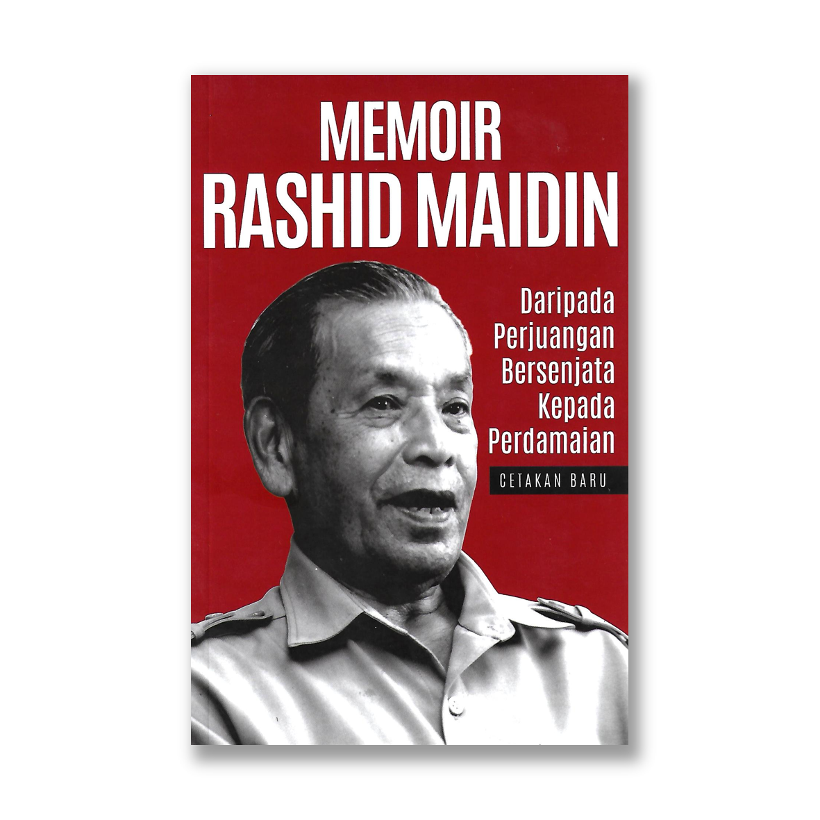 Memoir Rashid Maidin: Daripada Perjuangan Bersenjata Kepada Perdamaian