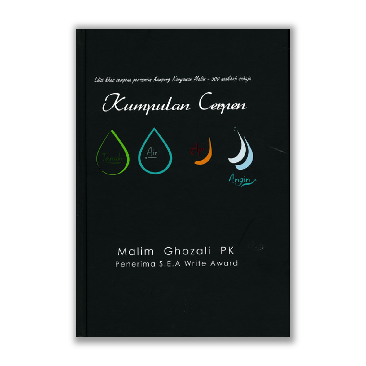 Tanah, Api, Air dan Angin: Kumcer by Malim Ghozali PK - Riwayat