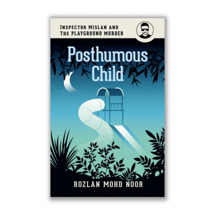 Posthumous Child by Rozlan Mohd Noor - Riwayat