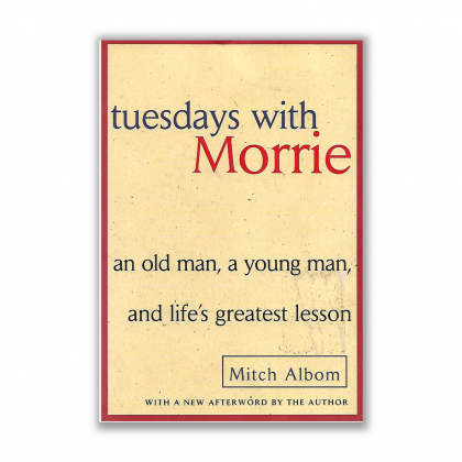 MITCH ALBOM, Tuesdays with Morrie