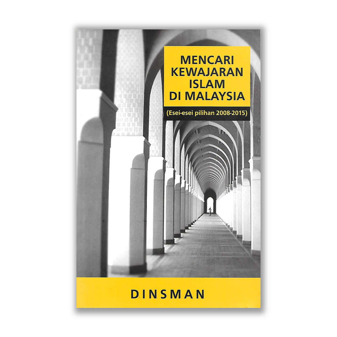 Mencari Kewajaran Islam di Malaysia : Dinsman | Riwayat Bookstore