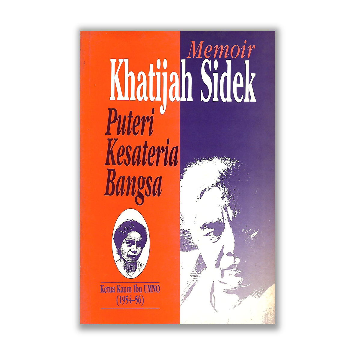 Memoir Khatijah Sidek: Puteri Kesateria Bangsa