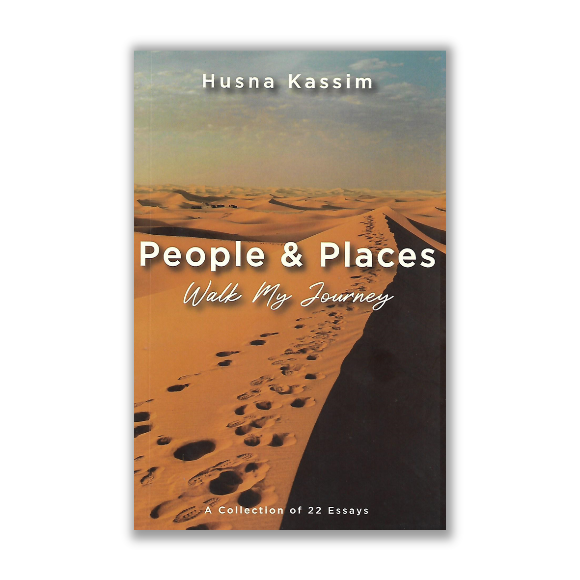 People and Places: Walk My Journey by Husna Kassim - Riwayat