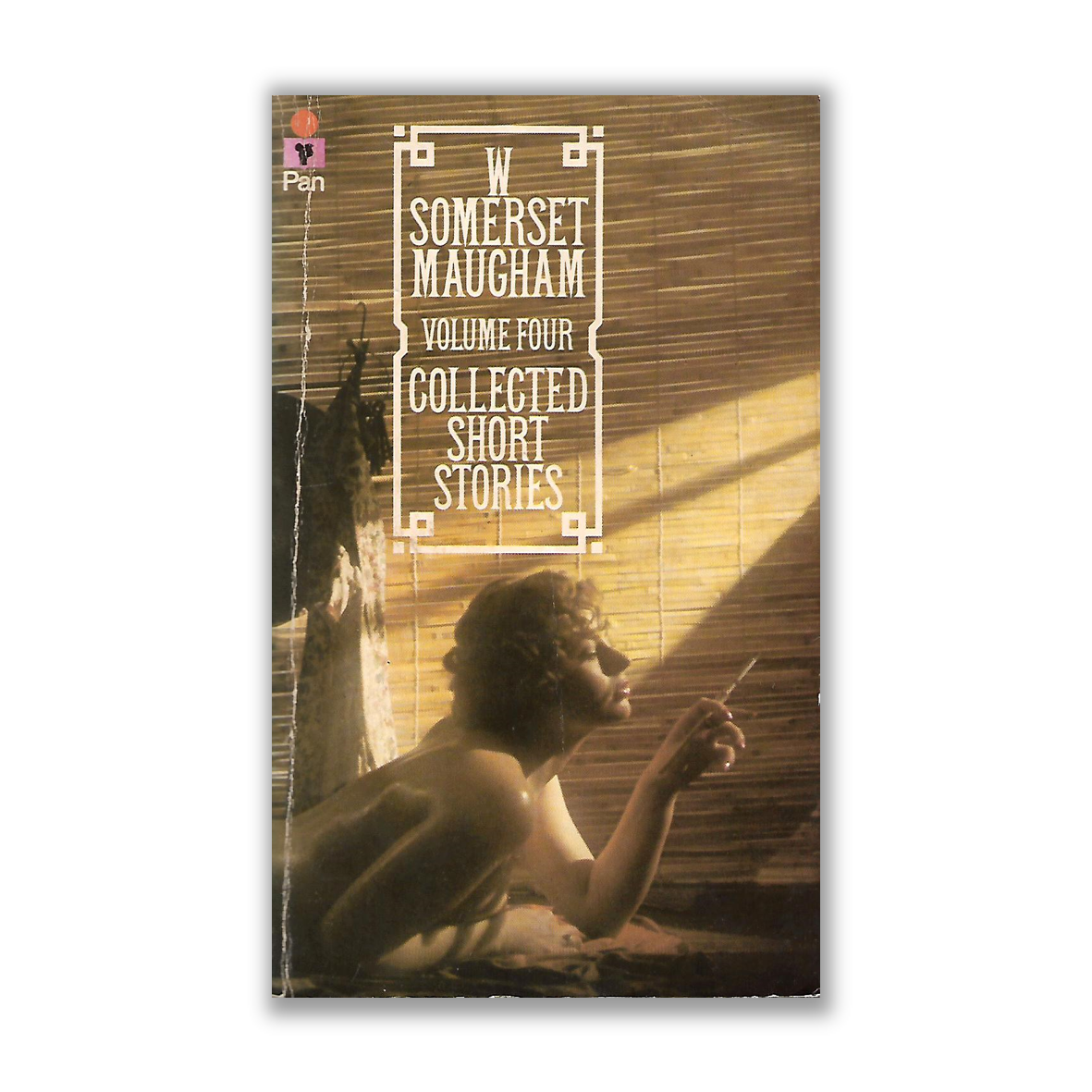 W SOMERSET MAUGHAM, Volume 4 Collected Short Stories