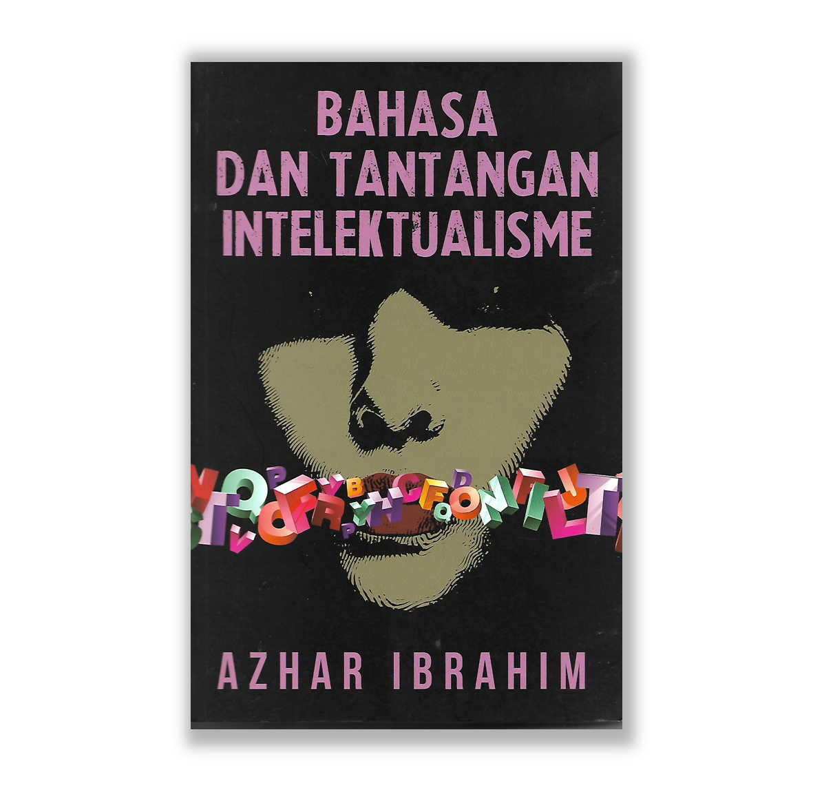 AZHAR IBRAHIM Bahasa dan Tantangan Intelektualisme (SIRD)