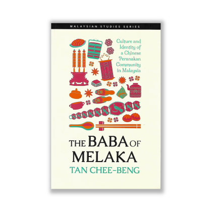 The Baba of Melaka: Culture and Identity of a Chinese Peranakan ...