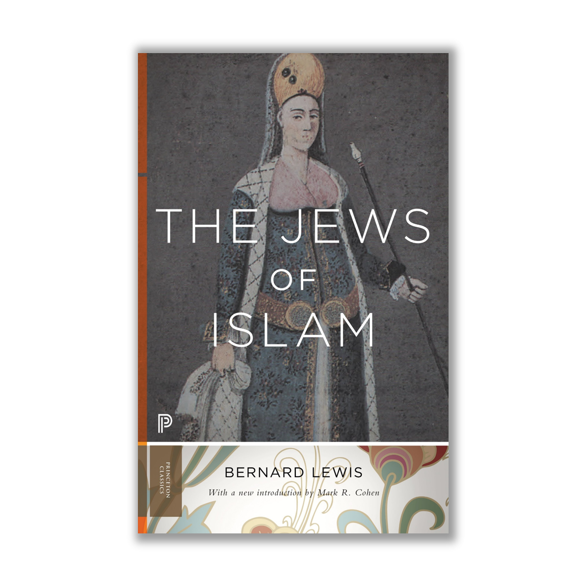 The Jews of Islam by Bernard Lewis - Riwayat