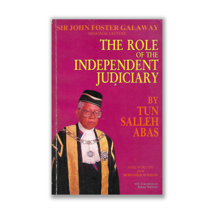 The Role Of The Independent Judiciary By TUN SALLEH ABAS - Riwayat