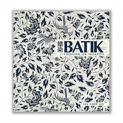 Batik: Creating an Identity by Lee Chor Lin - Riwayat