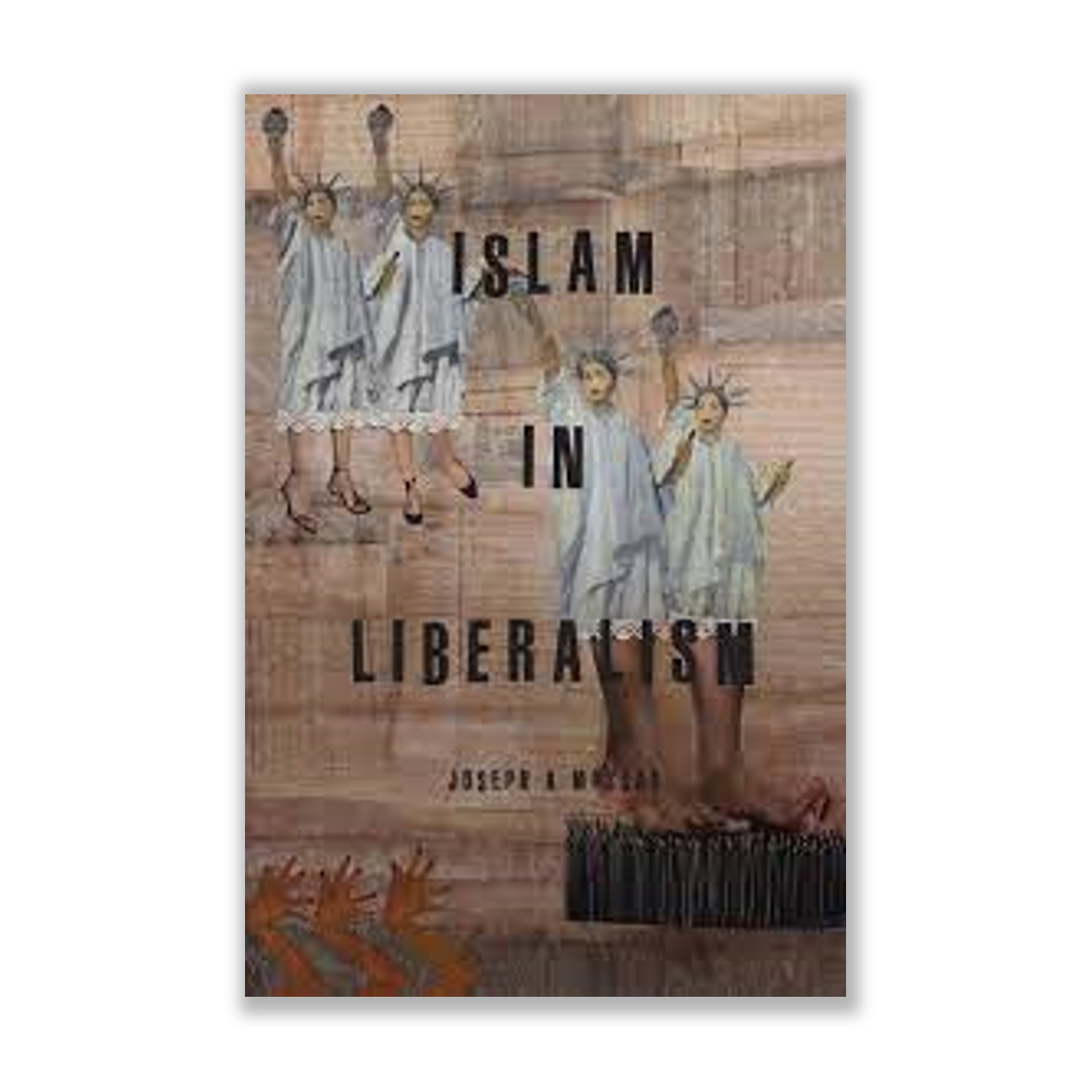 Islam in Liberalism by Joseph A. Massad - Riwayat