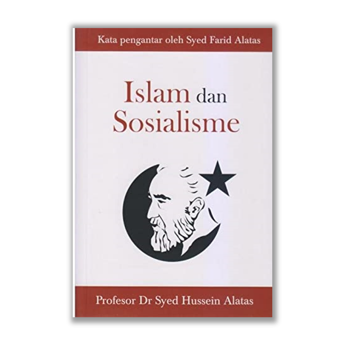 Islam dan Sosialisme oleh Syed Hussein Alatas - Riwayat Islam dan Sosialisme oleh Syed Hussein Alatas - Riwayat