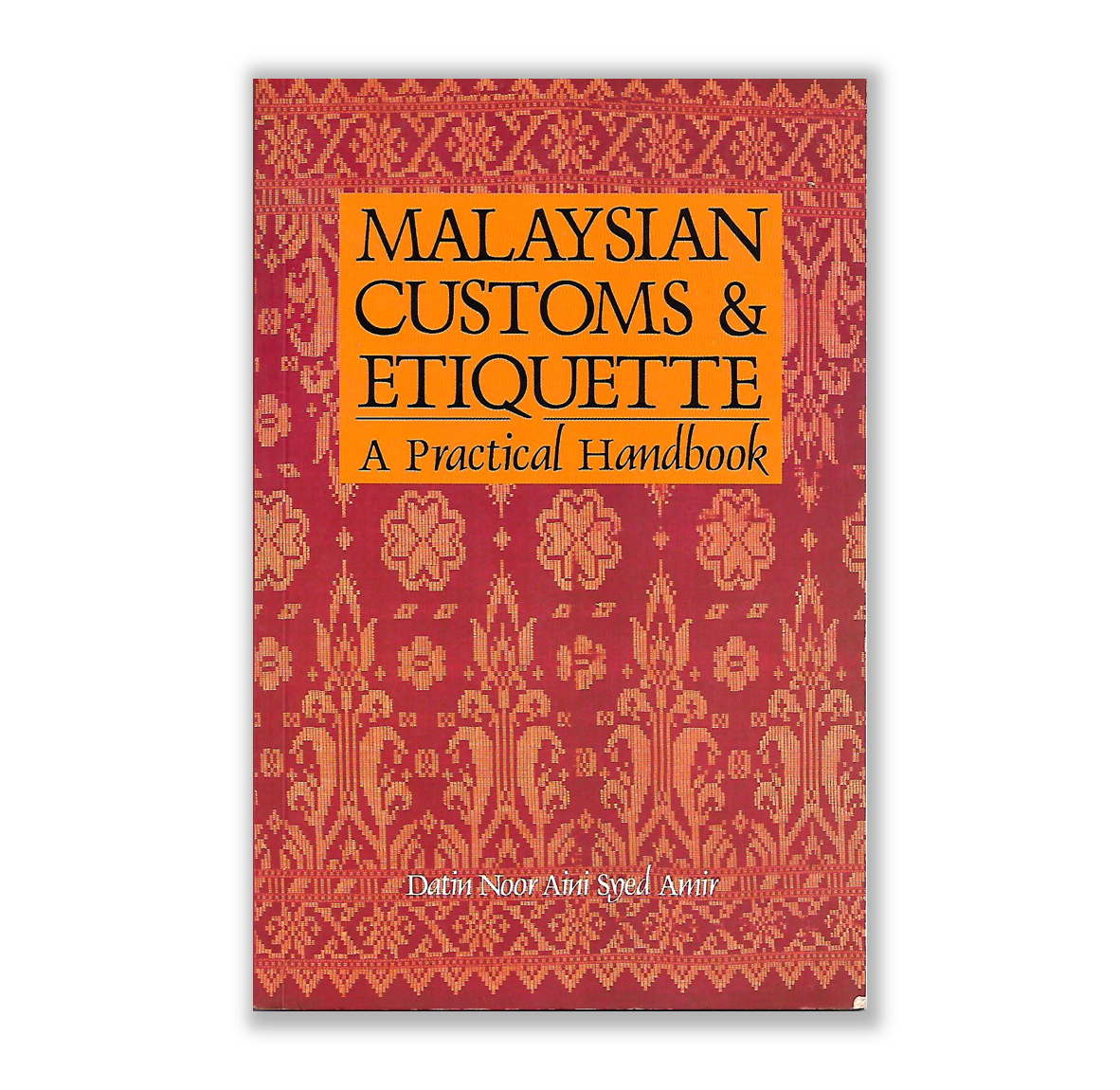 Malaysian Customs & Etiquette: A Practical Handbook - Riwayat