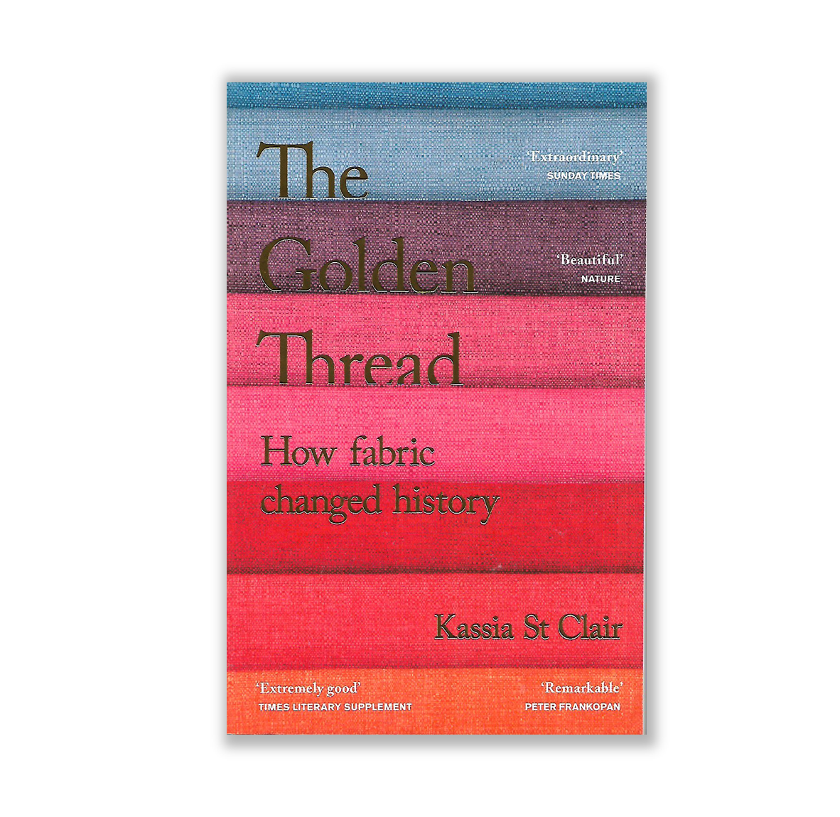 The Golden Thread by Kassia St Clair