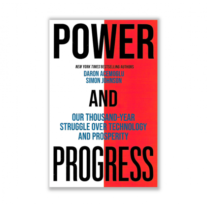 Power & Progress by Daron Acemoglu and Simon Johnson