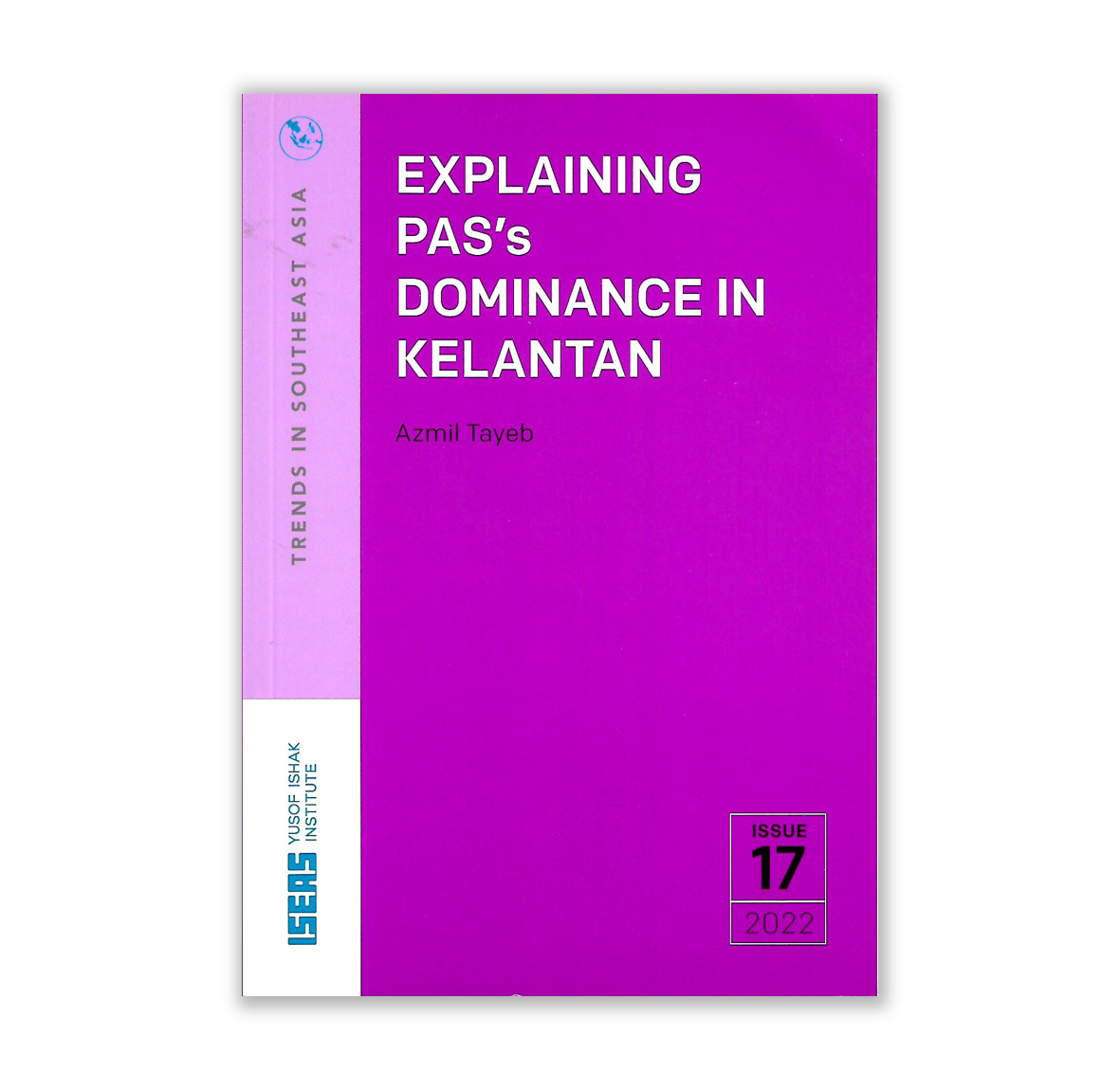 Explaining PAS's Dominance in Kelantan by Azmil Tayeb - Riwayat