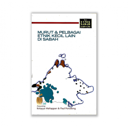 Murut & Pelbagai Etnik Kecil Lain di Sabah oleh Kntayya Mariappan ...