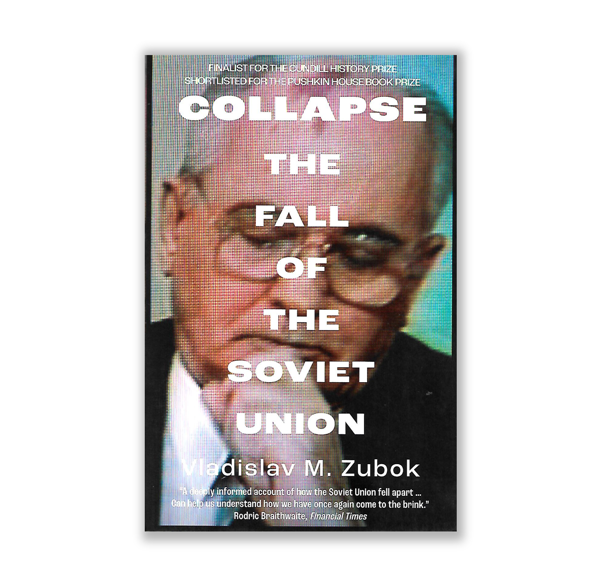 Collapse: The Fall of the Soviet Union by Vladislav M. Zubok - Riwayat