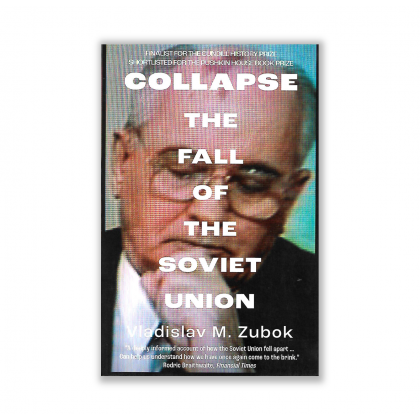 Collapse: The Fall of the Soviet Union by Vladislav M. Zubok - Riwayat