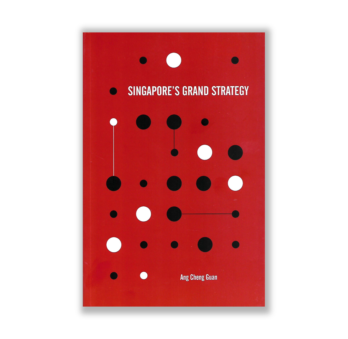 Singapore's Grand Strategy by Ang Cheng Guan - Riwayat