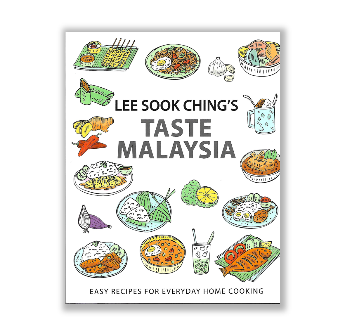 Taste Malaysia: Easy Recipes for Everyday Home Cooking by Lee Sook ...