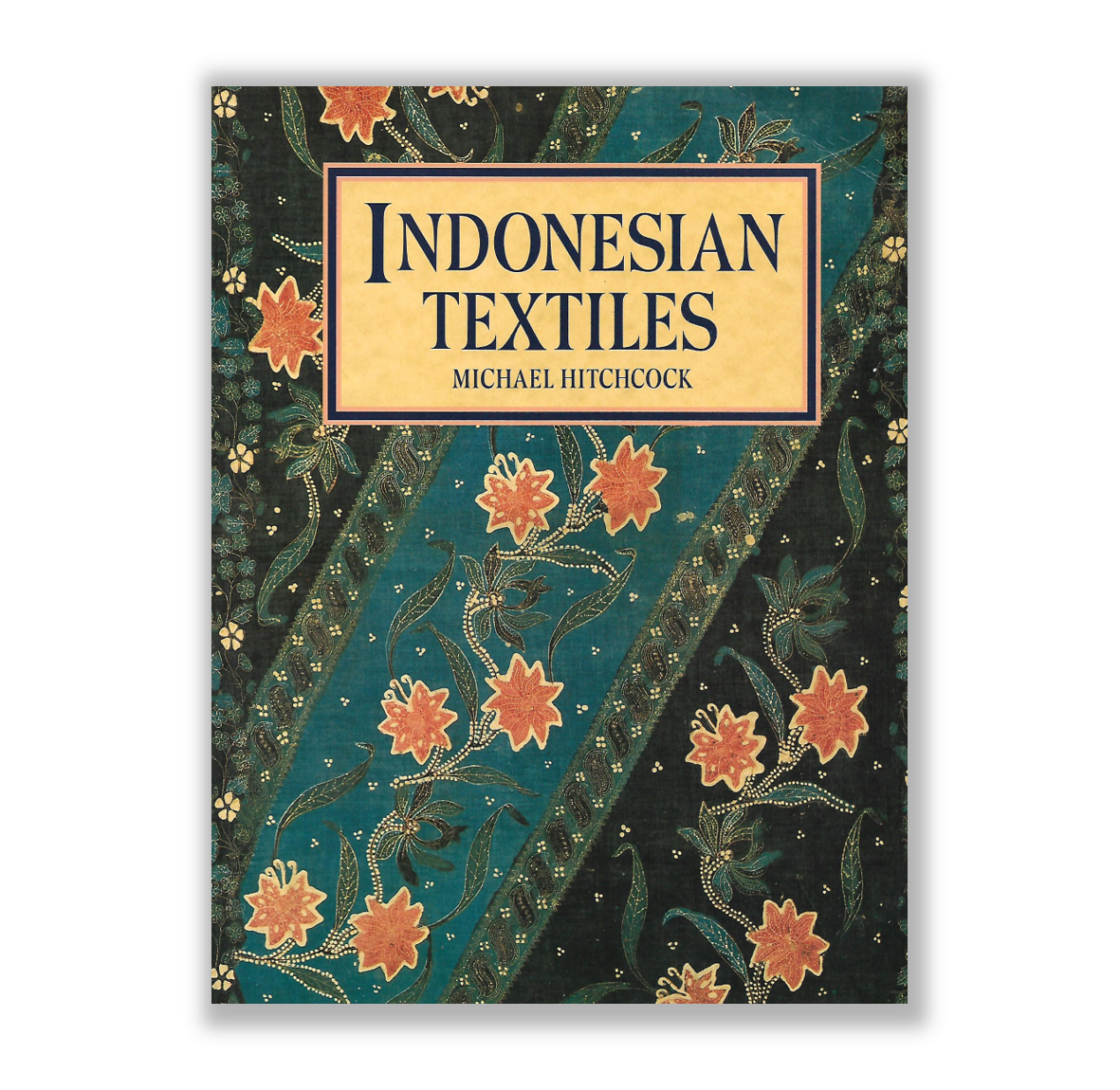 Indonesian Textiles by Michael Hitchook - Riwayat
