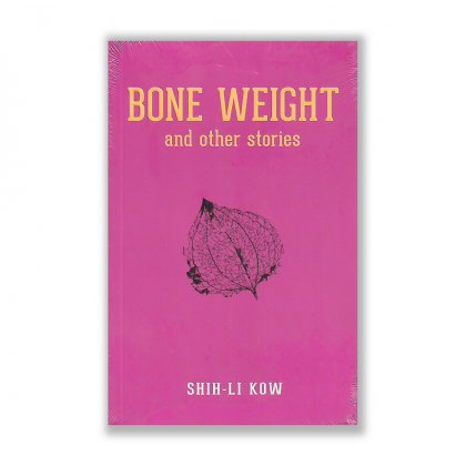 Bone Weight And Other Stories by Shih-Li Kow (Fixi) - Riwayat