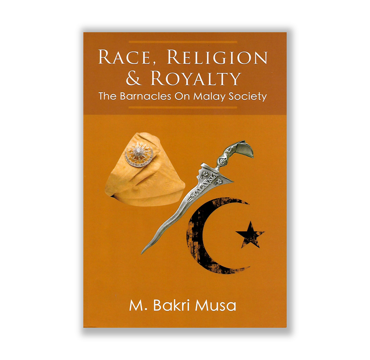 Race, Religion & Royalty: the Barnacles on Malay Society