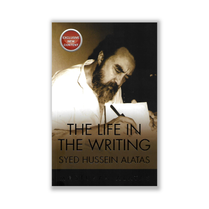 The Life in the Writing Syed Hussein Alatas -Riwayat