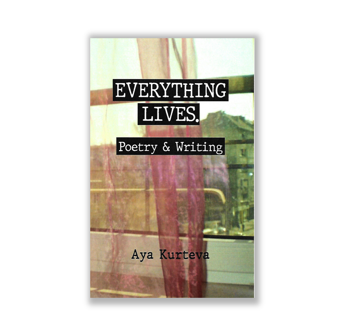 Everything lives: Poetry & Writing