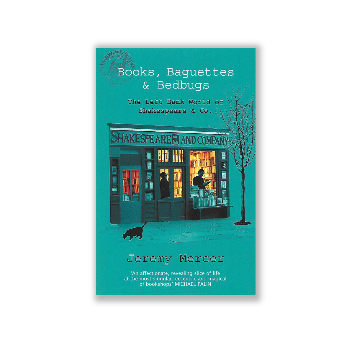 Books, Baguettes & Bedbugs: The Left Bank World of Shakespeare & Co ...