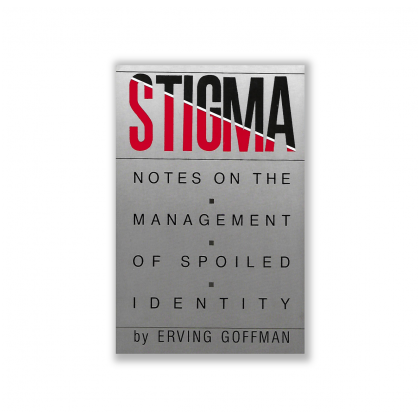 Stigma: Notes on the Management of Spoiled Identity -Riwayat