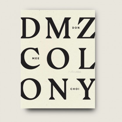 DON MEE CHOI DMZ Colony (Wave)