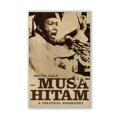 Musa Hitam: A Political Biography -Riwayat