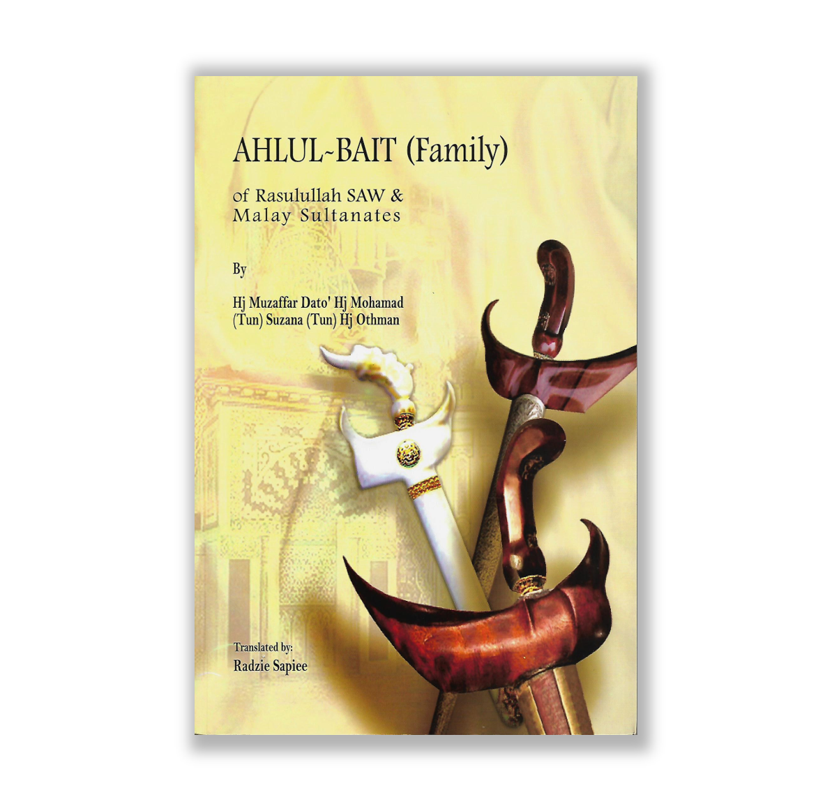 Ahlul-Bait (Family) : Of Rasulullah SAW & Malay Sultanates -Riwayat