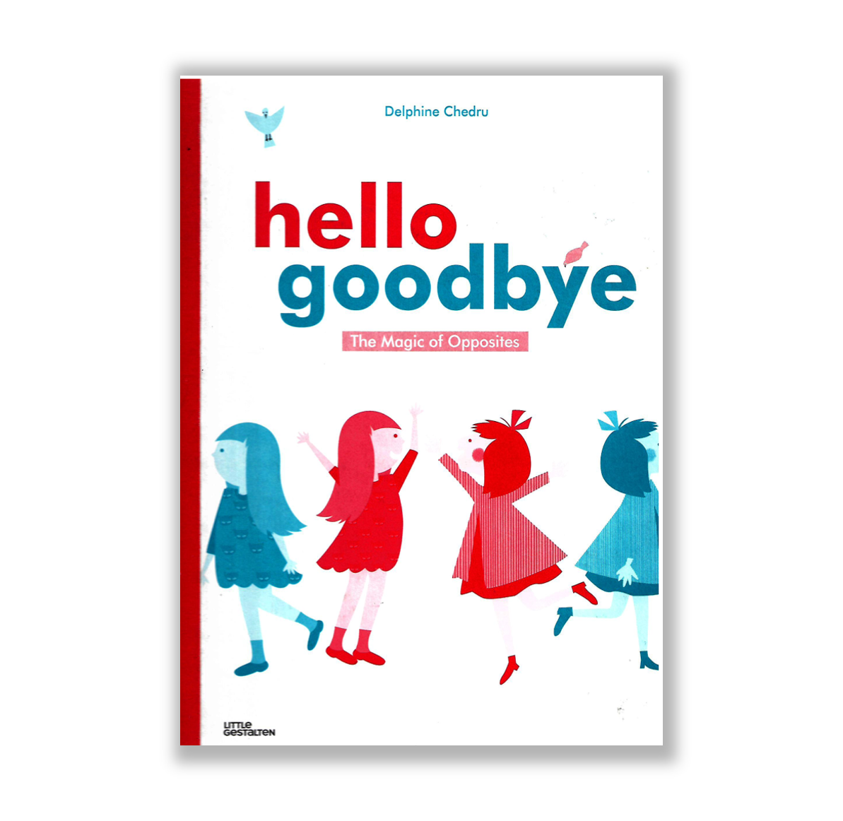 Hello Goodbye: The Magic of Opposites -Riwayat