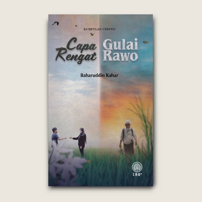 BAHARUDDIN KAHAR Capa Rengat Gulai Rawo | Cerpen (DBP) | G1
